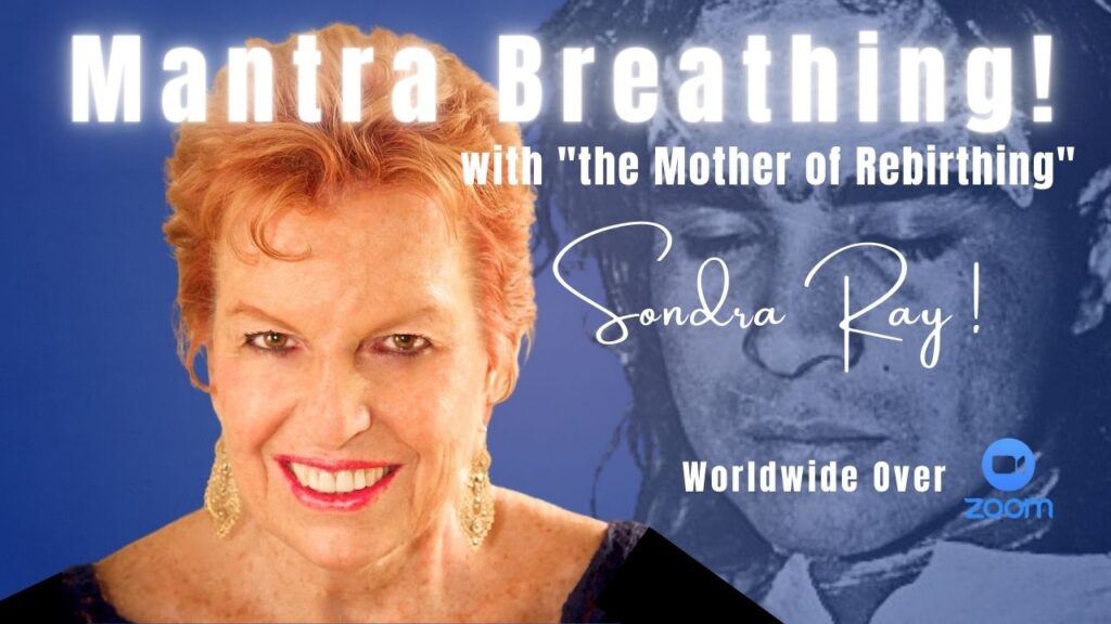 MANTRA BREATHING® with SONDRA RAY - Sondra Ray Loving Relationships ...